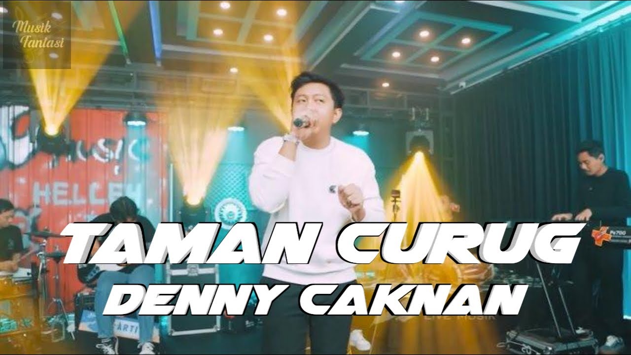 TAMAN CURUG - DENNY CAKNAN LIVE - YouTube