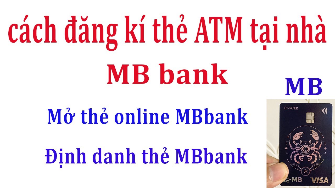 Cách đăng kí thẻ atm mbbank tại nhà , cách làm thẻ atm mbbank online ...