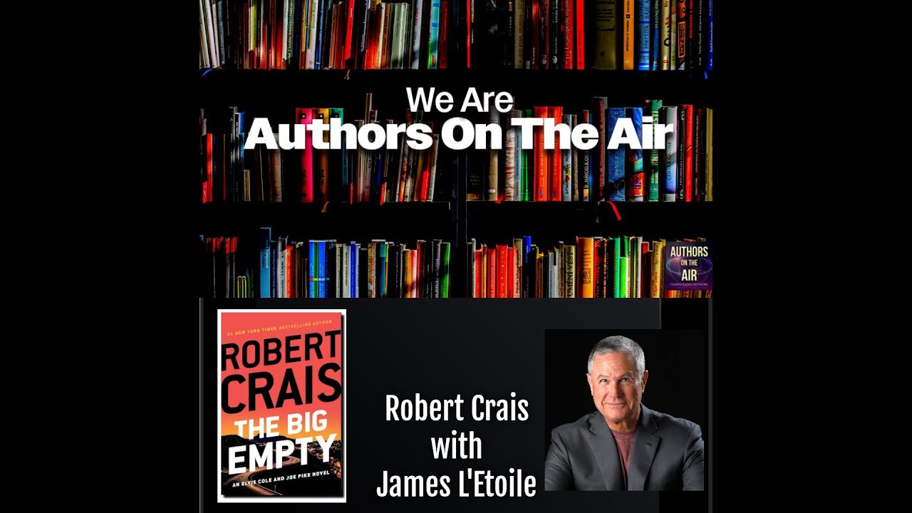 Robert Crais The Big Empty Authors on the Air - YouTube