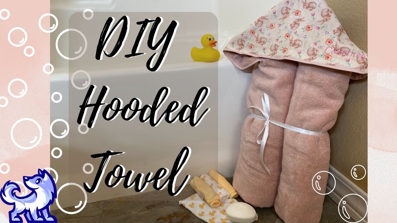 DIY Hooded Toddler Towel - YouTube