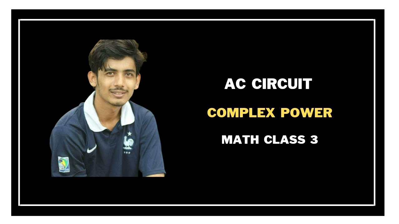 48. Complex Power Solved Problems 3 || AC Circuit Bangla Tutorial - YouTube