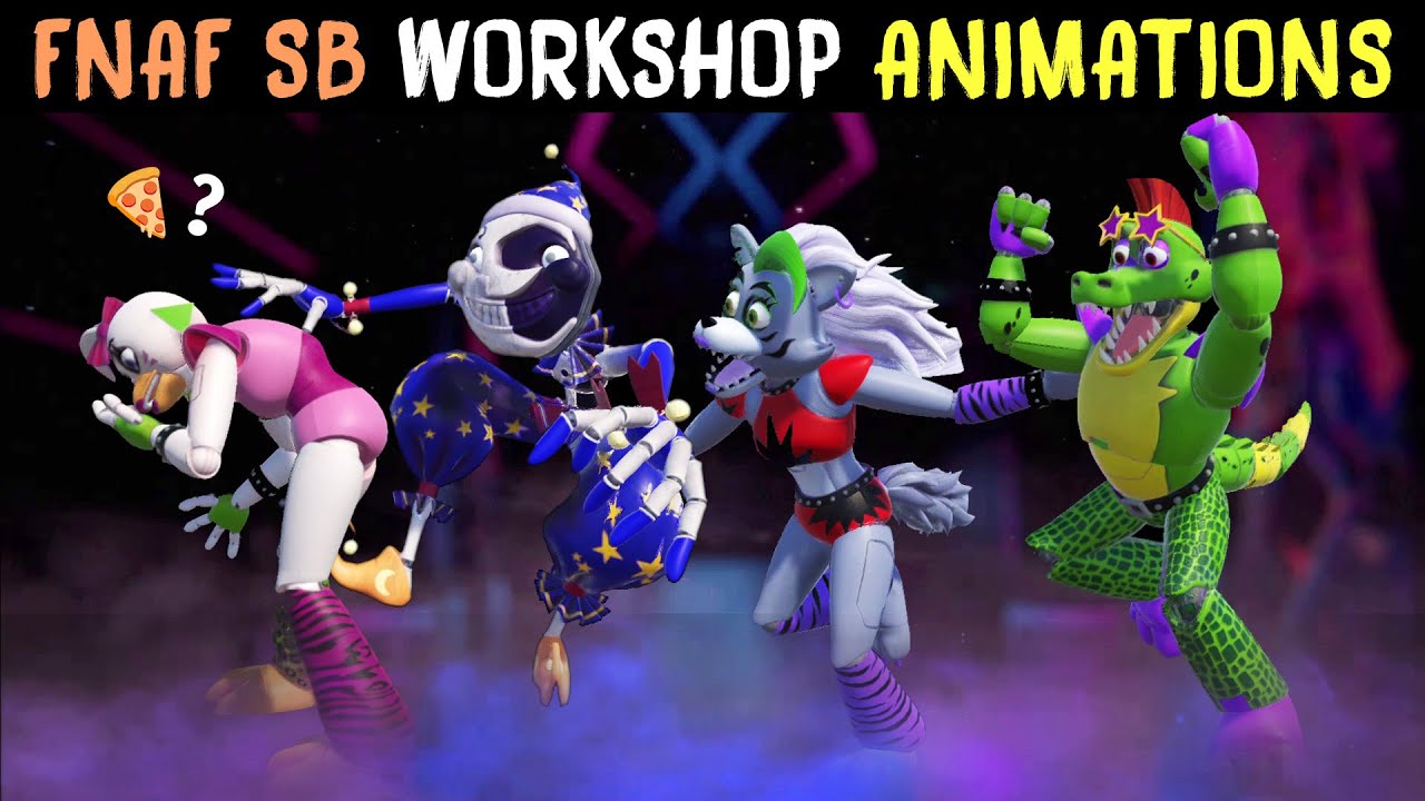 FNAF Security Breach - Workshop Animations (V2.0) - YouTube