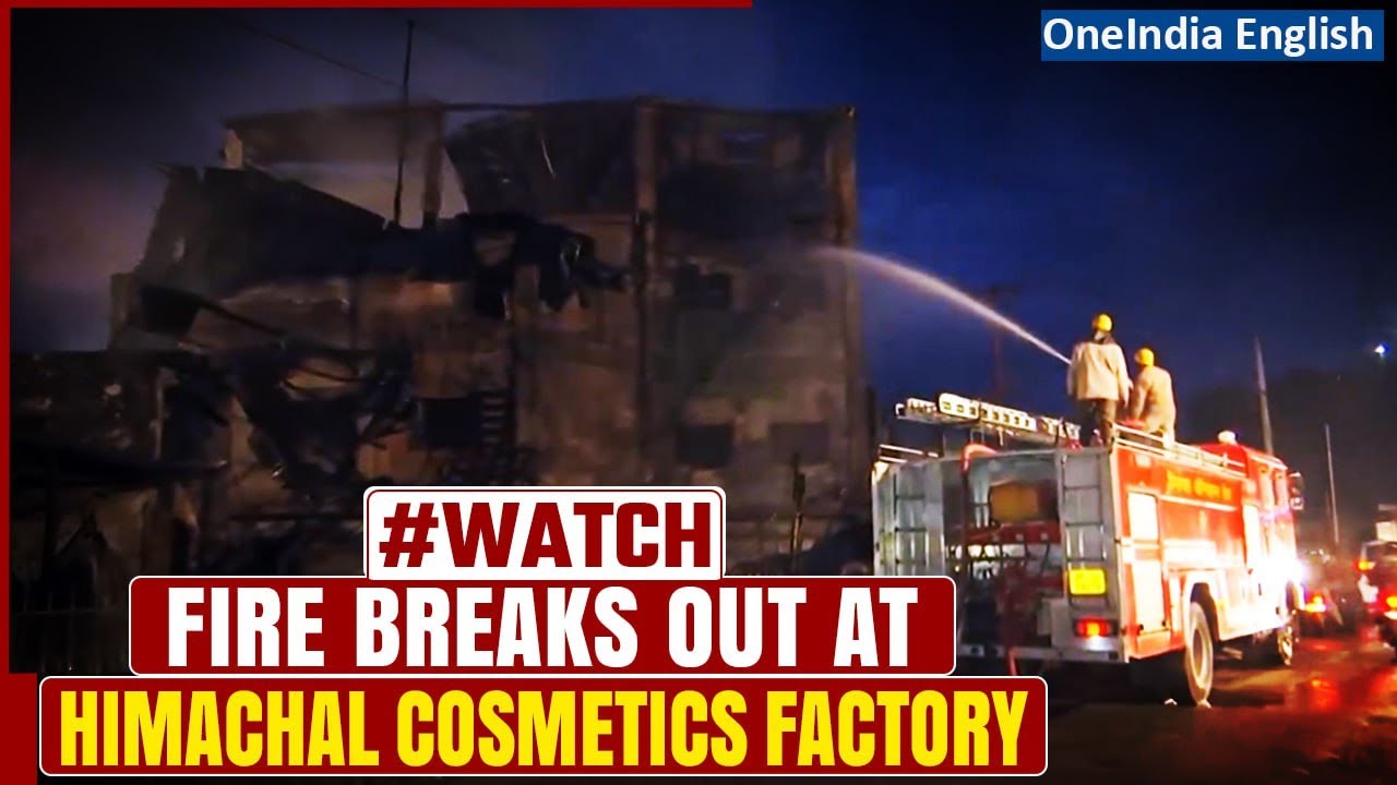 Himachal Pradesh Fire: Massive fire breaks out at cosmetic factory in ...