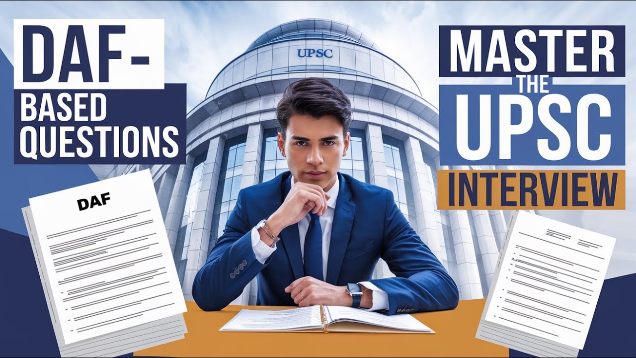 Mastering DAF-Based Questions for UPSC Interviews: Personal Insights ...