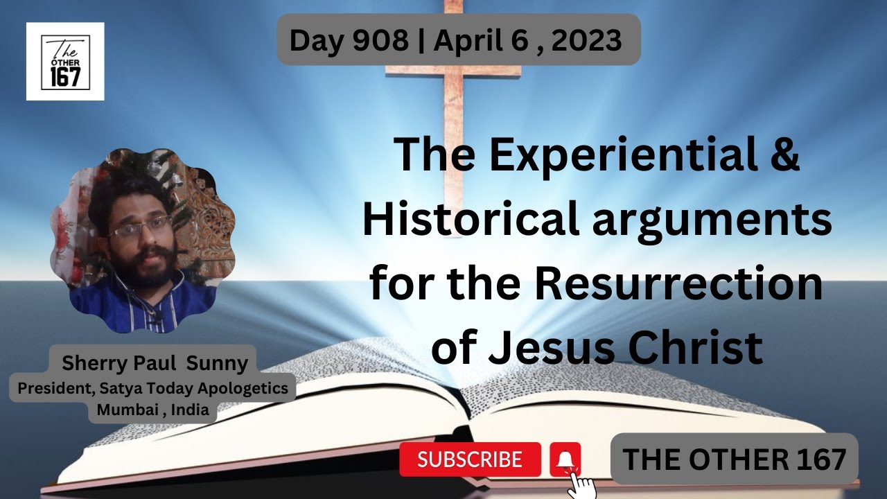 The Experiential & Historical arguments for the Resurrection of Jesus ...