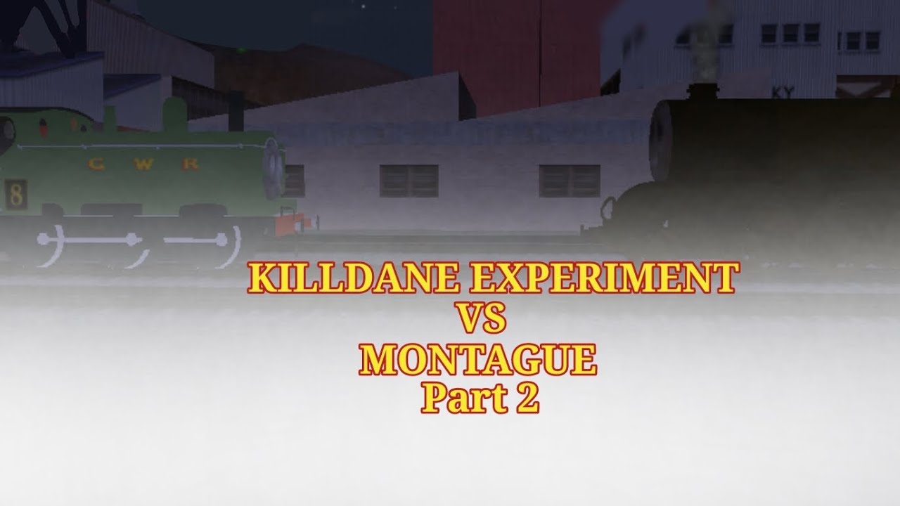 Killdane Experiment Vs Montague The Ghost Engine Part 2. - YouTube