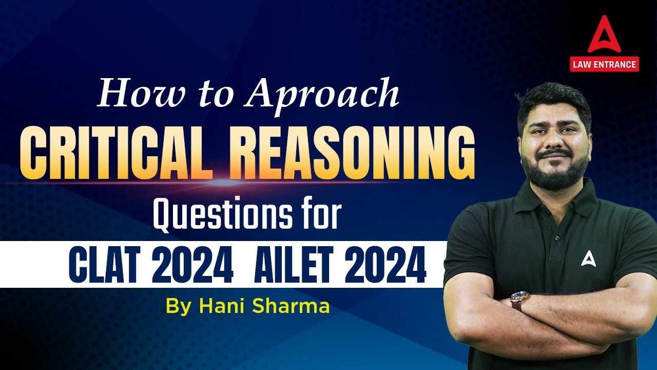 How To Approach Critical Reasoning Questions For CLAT 2024 AILET 2024 how-to-approach-critical-reasoning-questions-for-clat-2024-ailet-2024
