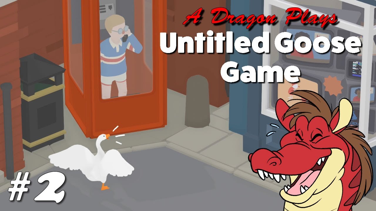 Goose Being a Goose | A Dragon Plays Untitled Goose Game #2 - YouTube