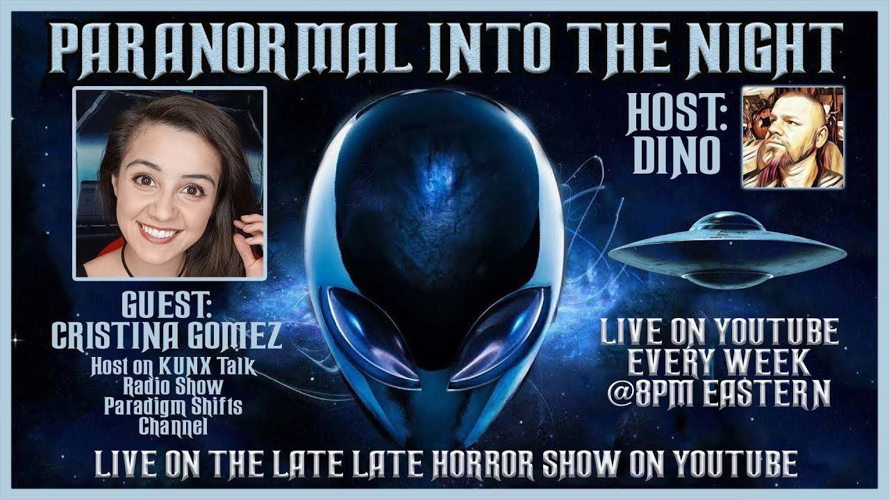 Paranormal Into The Night With Guest Cristina Gomez / Strange Paradigms - YouTube