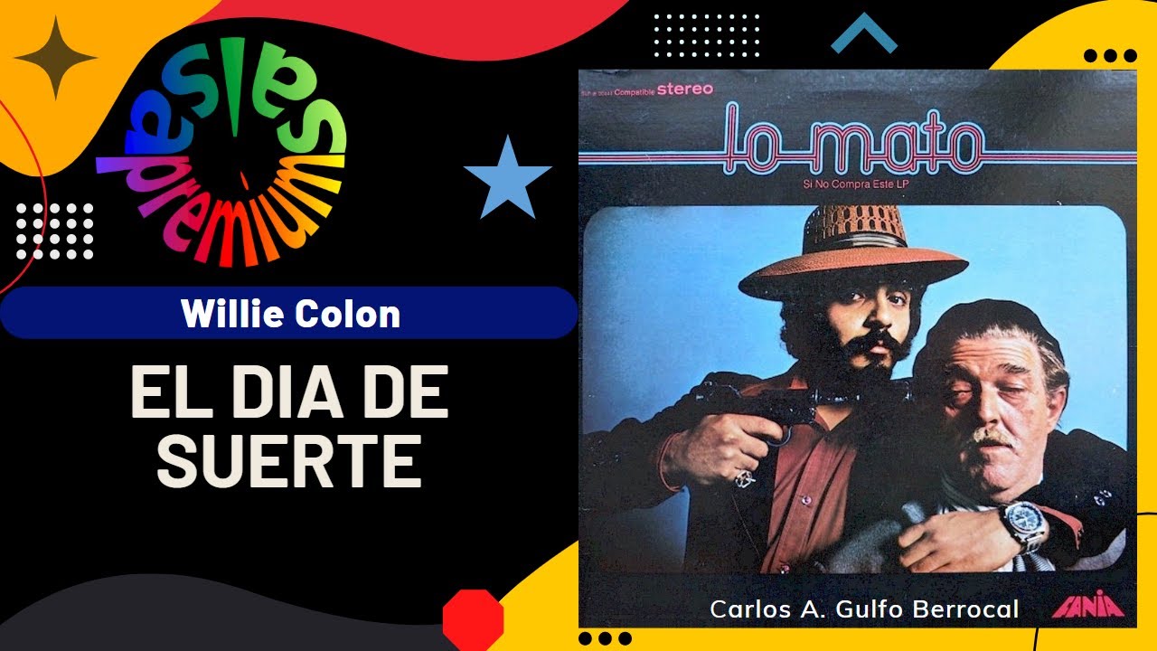 🔥EL DIA DE SUERTE por WILLIE COLON con HECTOR LAVOE - Salsa Premium ...