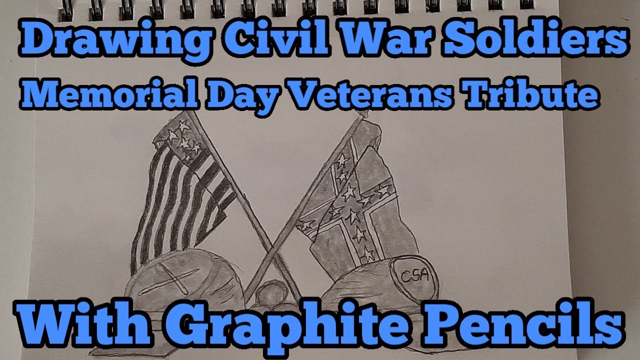 Drawing Civil War Soldiers With Graphite Pencils. #Memorial Day ...