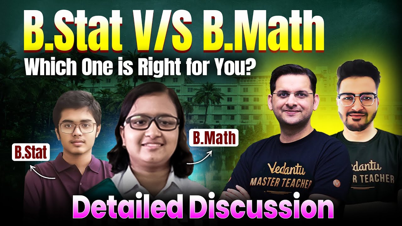 ISI B.Stat vs B.Math | Which One is Right for You? | Abhay Sir | Rajit ...
