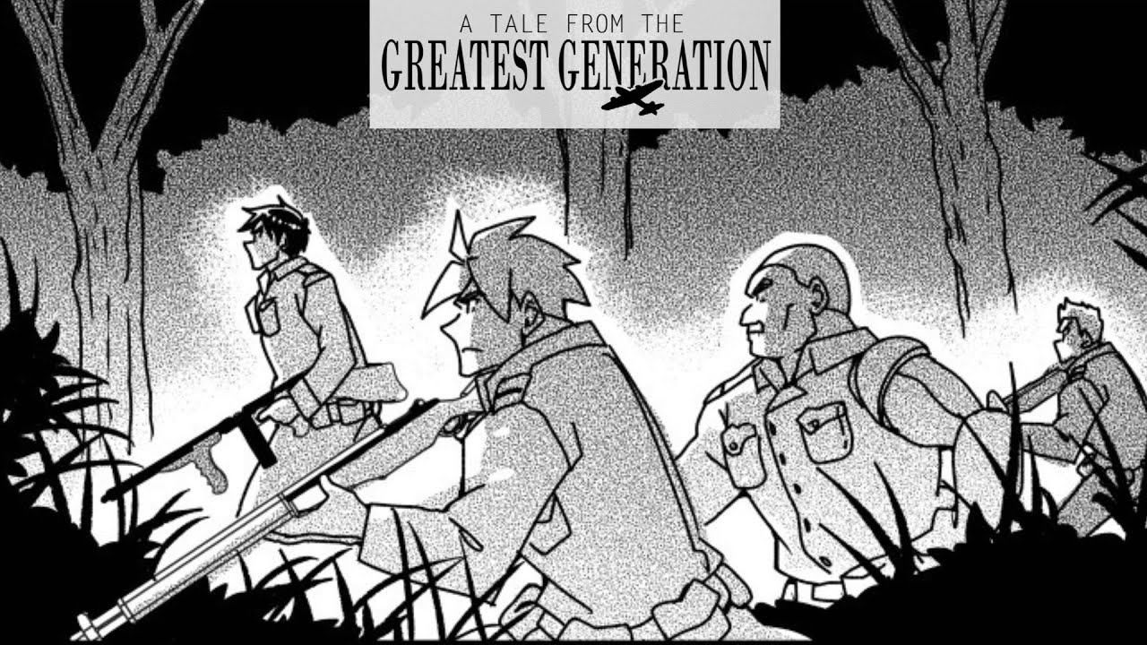 A Tale from the Greatest Generation chapter 13 Infiltration - YouTube