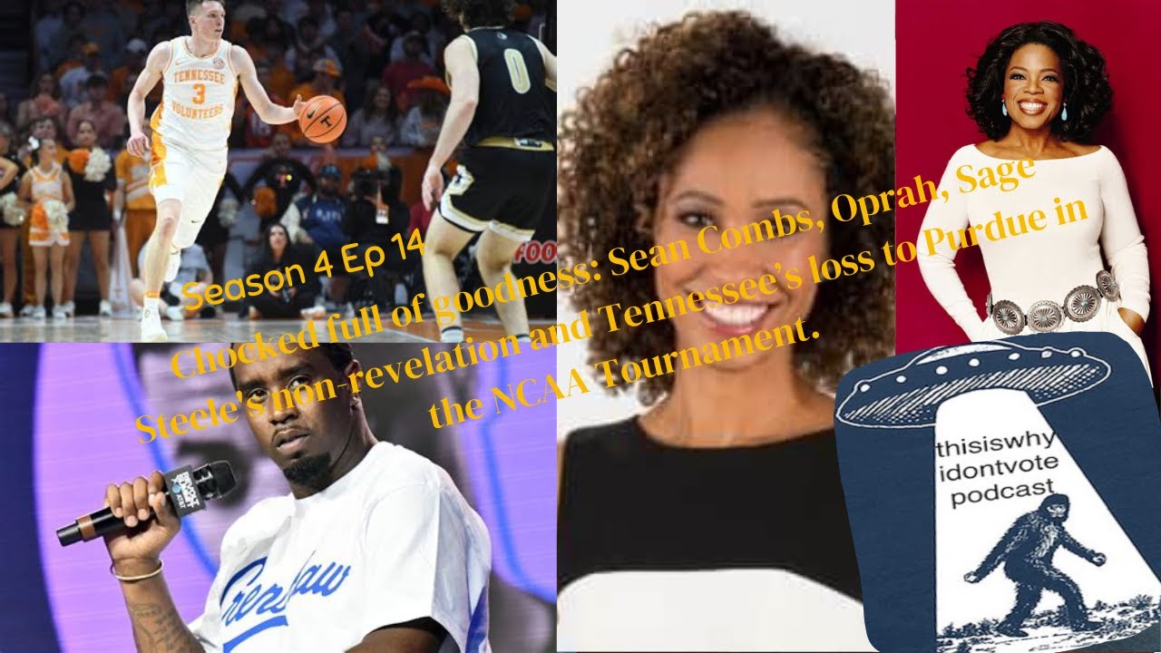 Season 4 Ep 14: Sean Combs, Oprah, Sage Steele and the Tennessee Vols ...