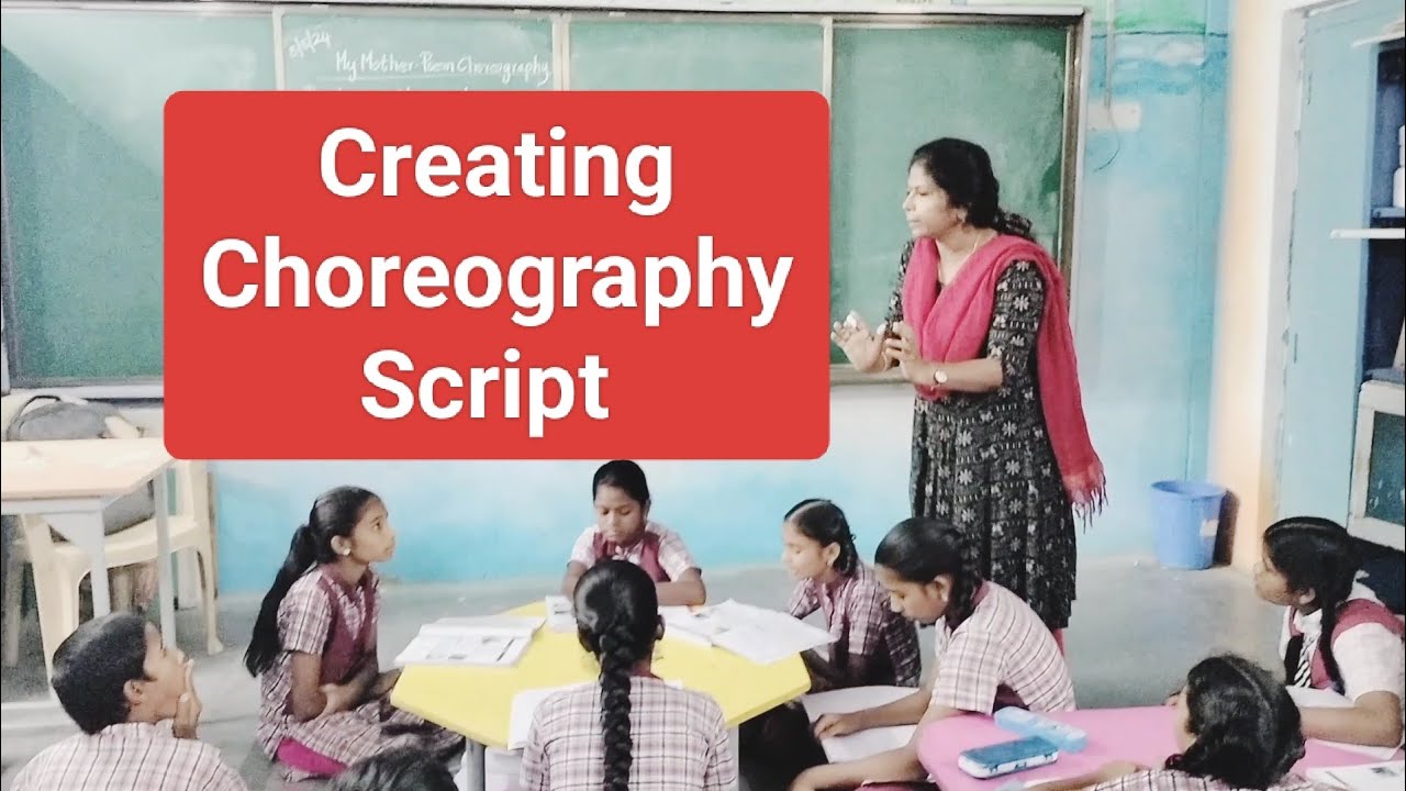 Choreography Script Writing for Beginners | Class 8 English | My Mother ...