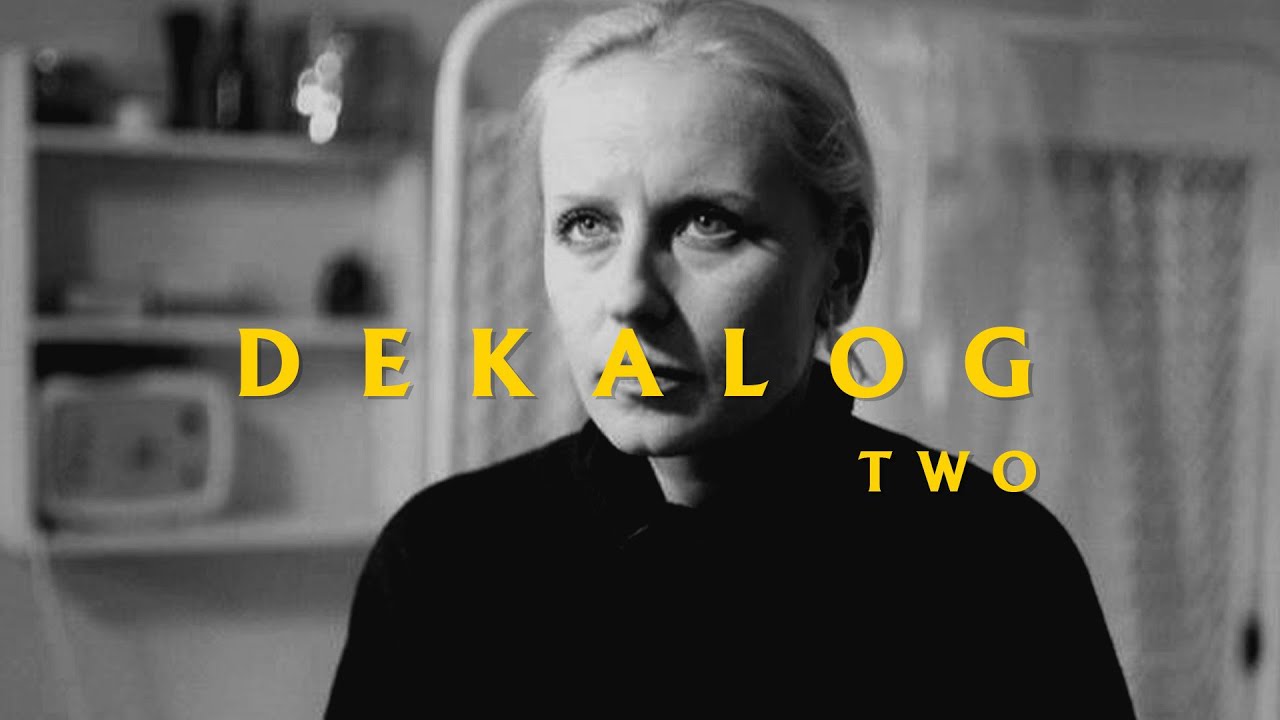 Montage of Dekalog: Two — Between Love, Faith, and the Fragility of ...