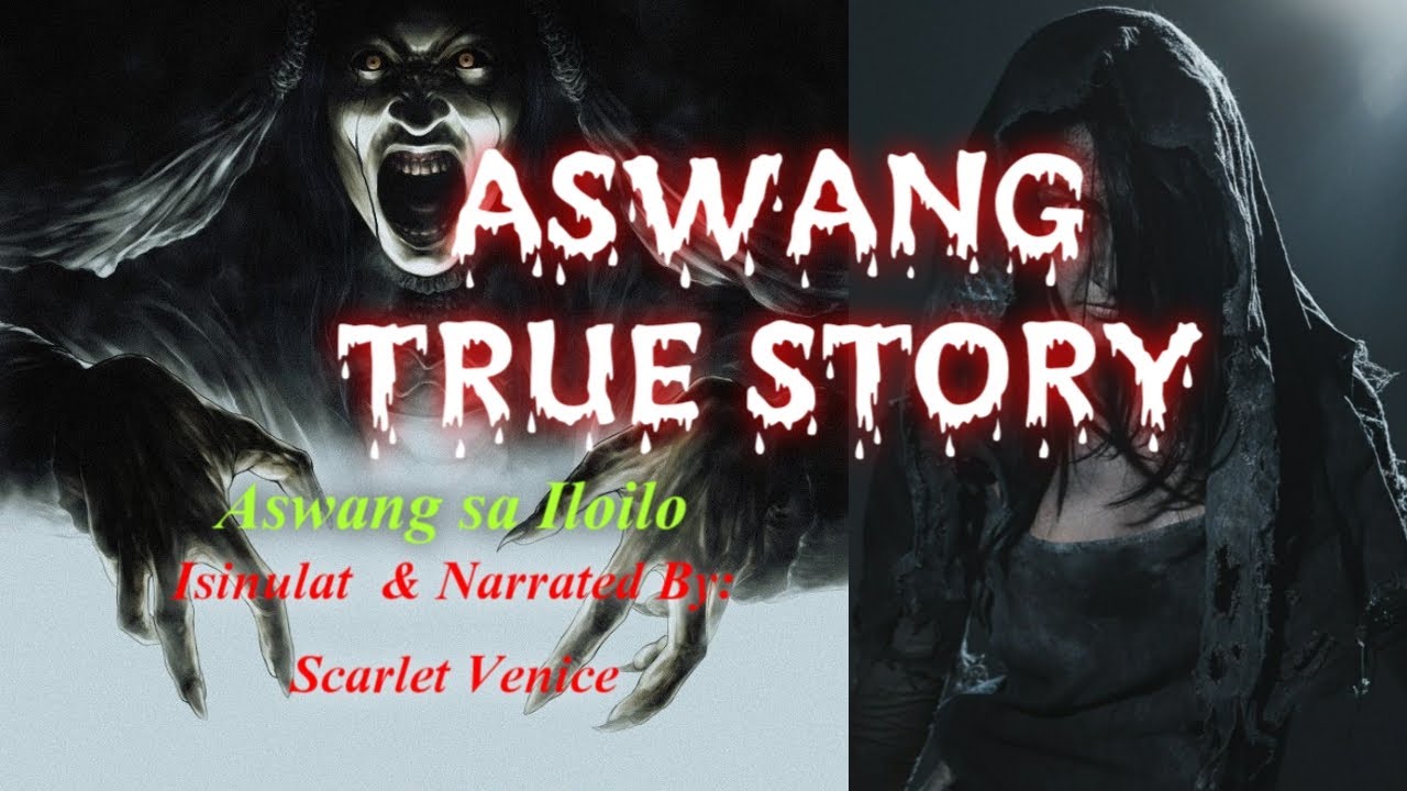 ASWANG - TRUE STORY /Aswang sa Iloilo / Scarlet Venice - YouTube