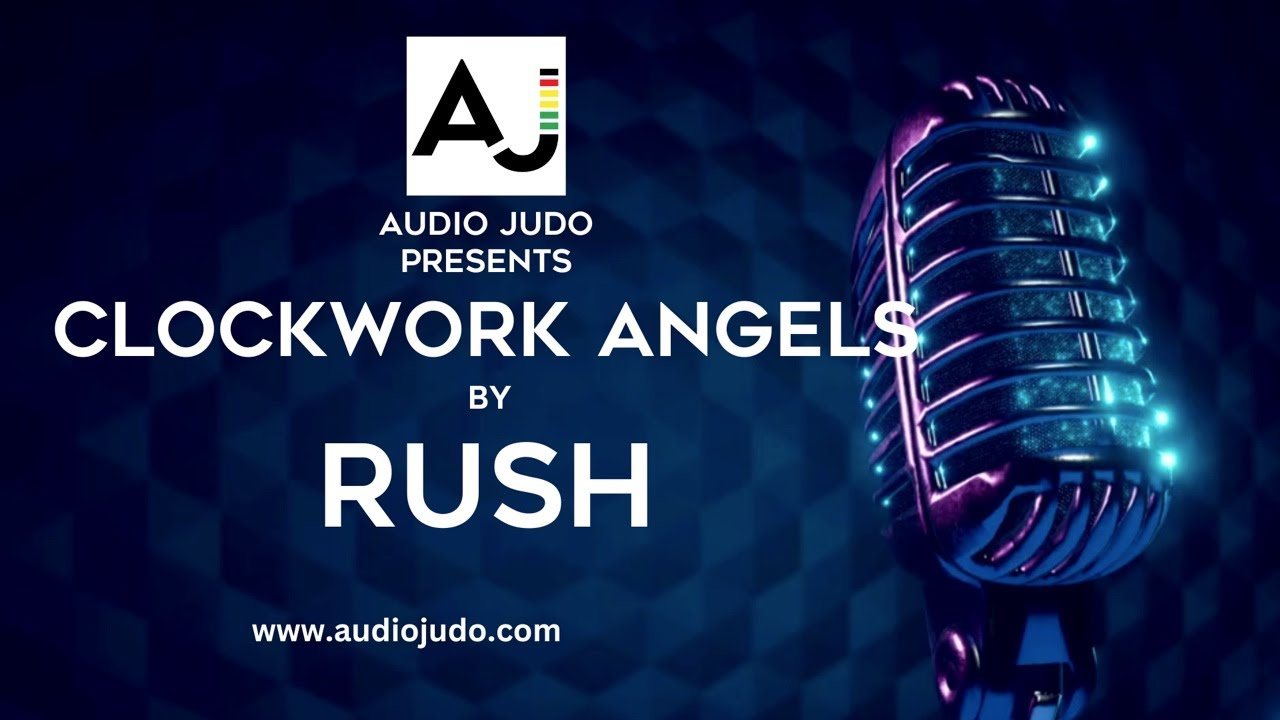 Audio Judo Presents, Clockwork Angels by Rush - YouTube