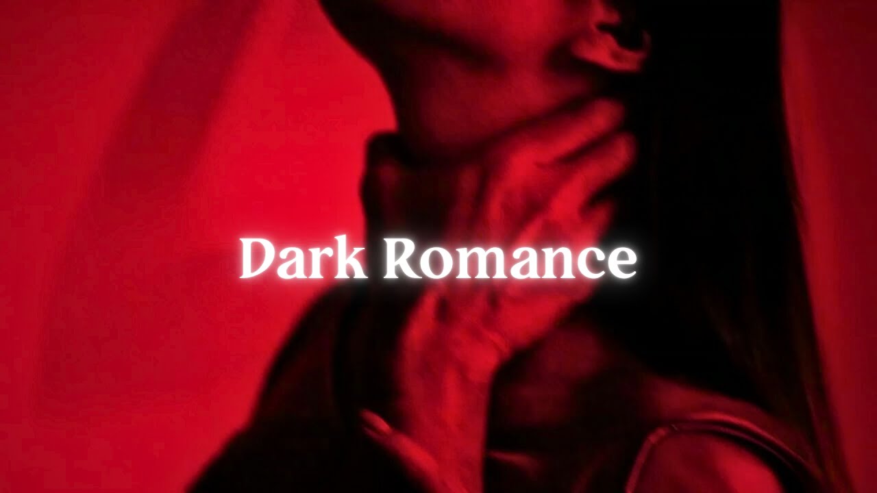 You make me shake Dark Romance Playlist 🖤🔥 - YouTube