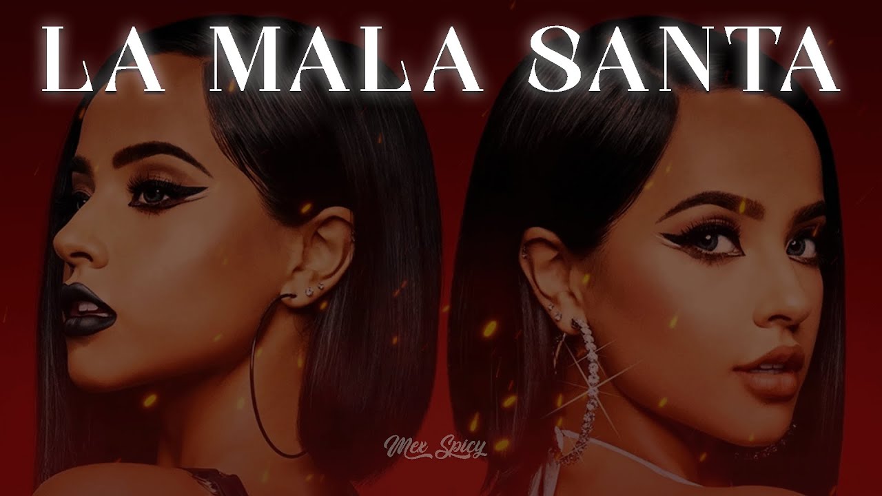 Becky G - La Mala Santa (Letra/Lyrics) - YouTube
