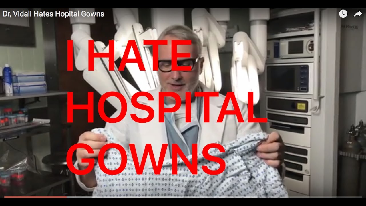 Dr. Vidali Hates Hospital Gowns - YouTube