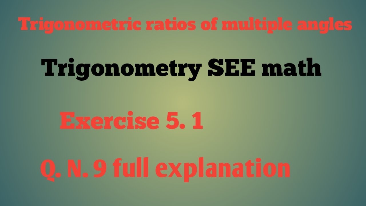 #see math trigonometry # exercise 5.1 Q.N.9# class 10 opt math#full ...