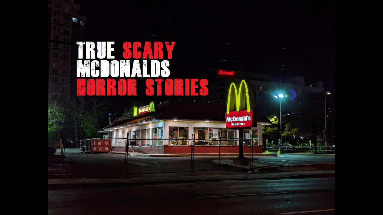 4 True Scary McDonalds Horror Stories!! - YouTube