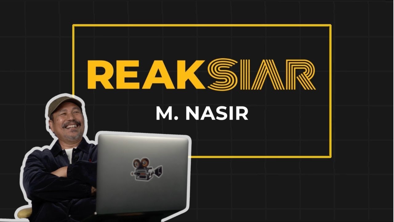 REAKSIAR : Reaksi M. Nasir melihat kembali lakonannya dalam filem ...