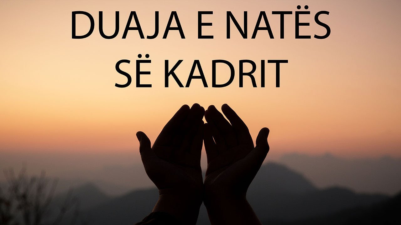 Duaja e Natës së Kadrit - Dëgjoje dhe Mësoje - YouTube