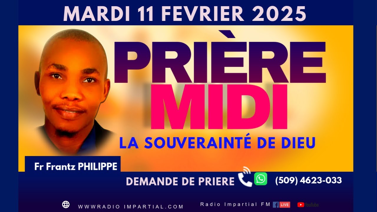 Priere Midi en direct Mardi 11Fevrier 2025 LA SOUVERAINTÉ DE DIEU Fr ...