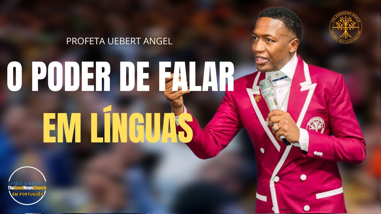O_PODER _DE_FALAR_EM_LÍNGUAS_ | _ PROFETA UEBERT ANGEL # ...
