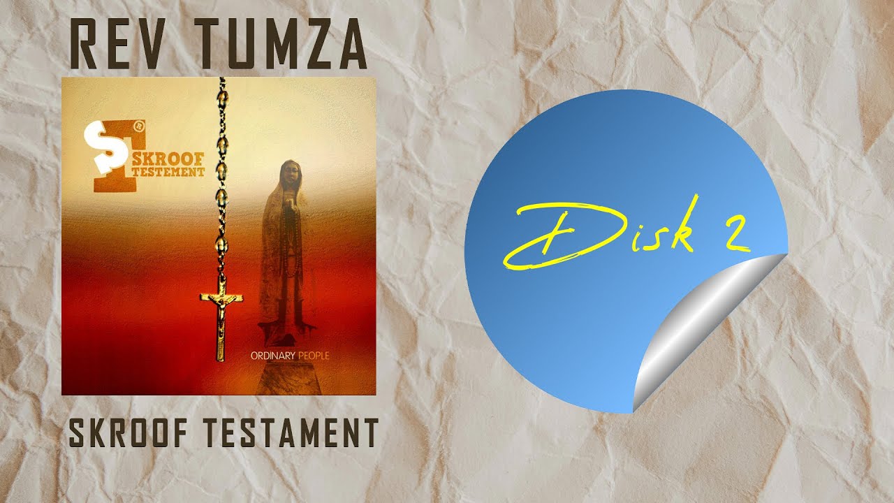 Rev Tumza - Skroof Testament / Ordinary People (Disk 2) - YouTube