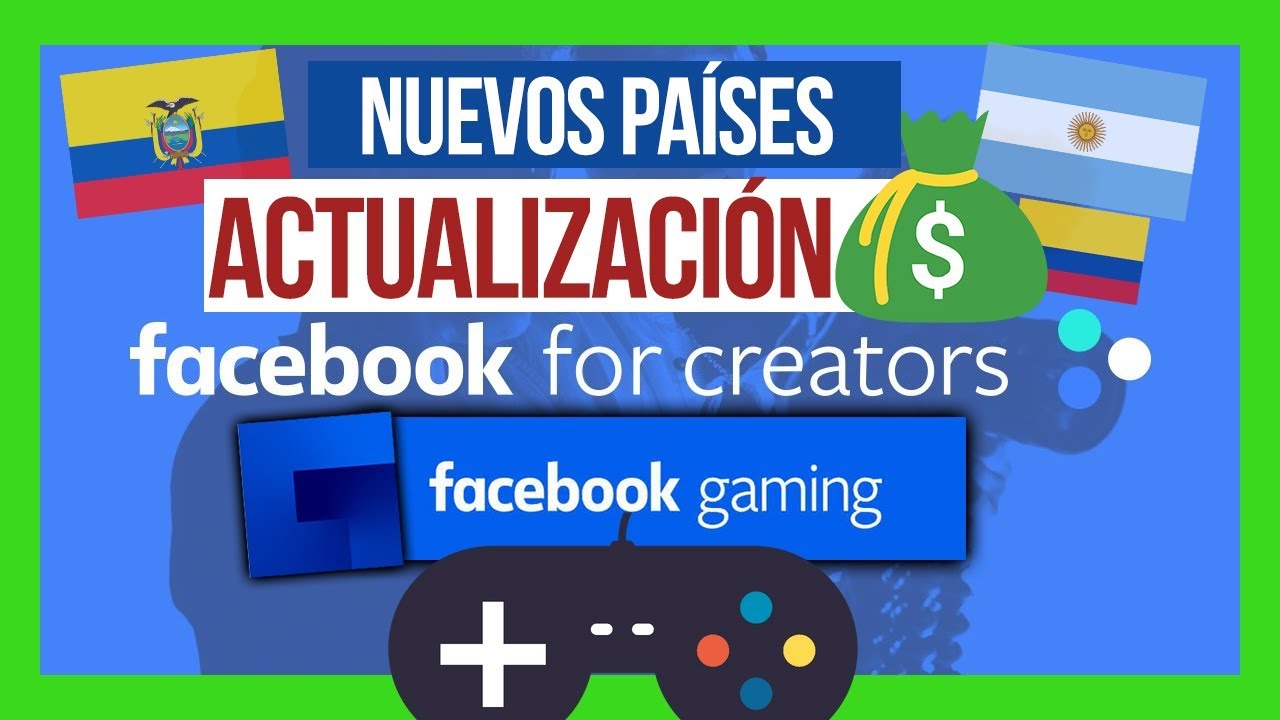 ACTUALIZACIÓN: Facebook Gaming ¨LEVEL UP¨ NUEVOS PAÍSES disponibles ...