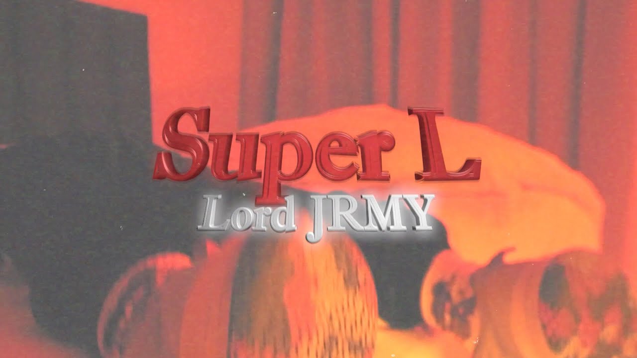 Super L - Lord JRMY (Video Oficial) - YouTube