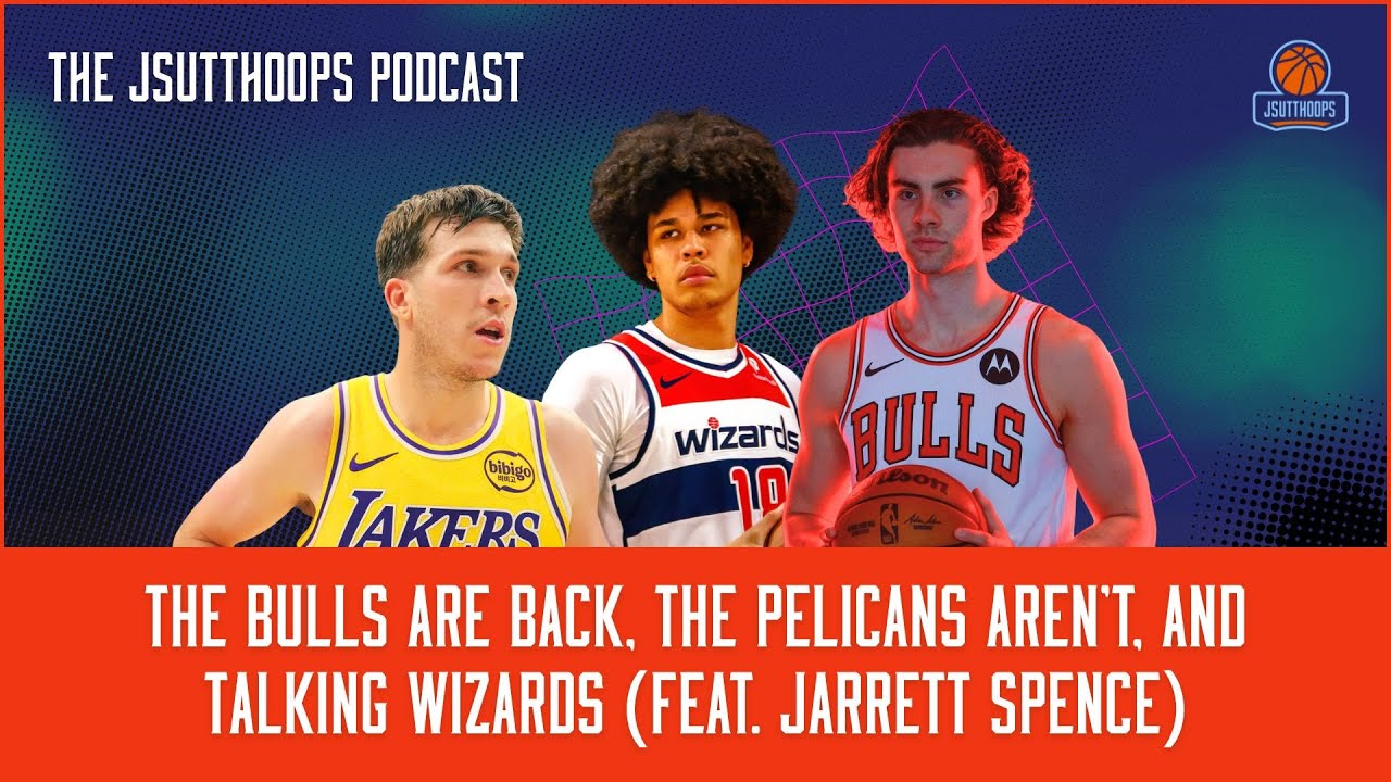 The Bulls Are BACK, the Pelicans Aren't, and Talking Wizards (Feat ...