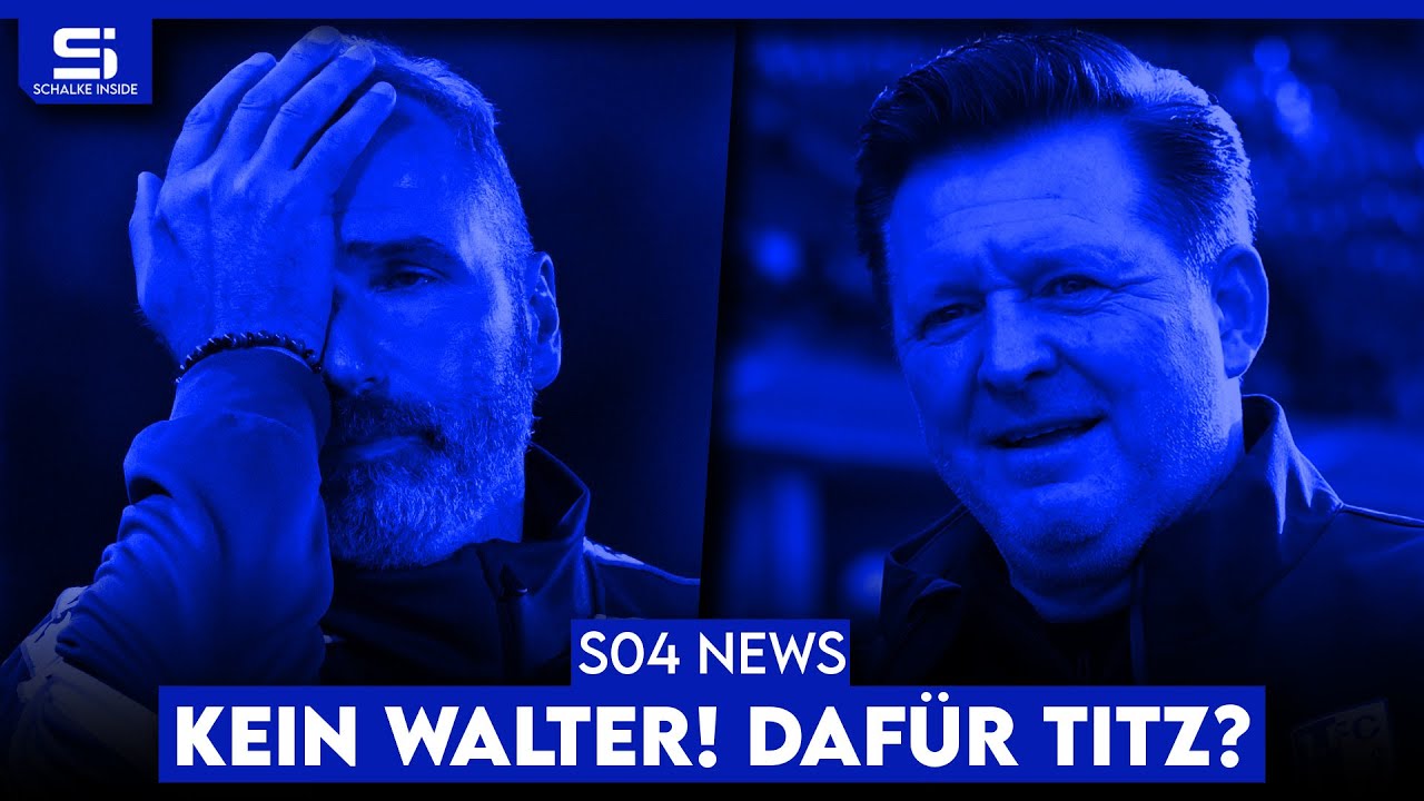 Karius-Abgang droht! Walter wird kein Trainer! Spur zu Titz! Dauerlösung bei Mulder! | S04 NEWS ...