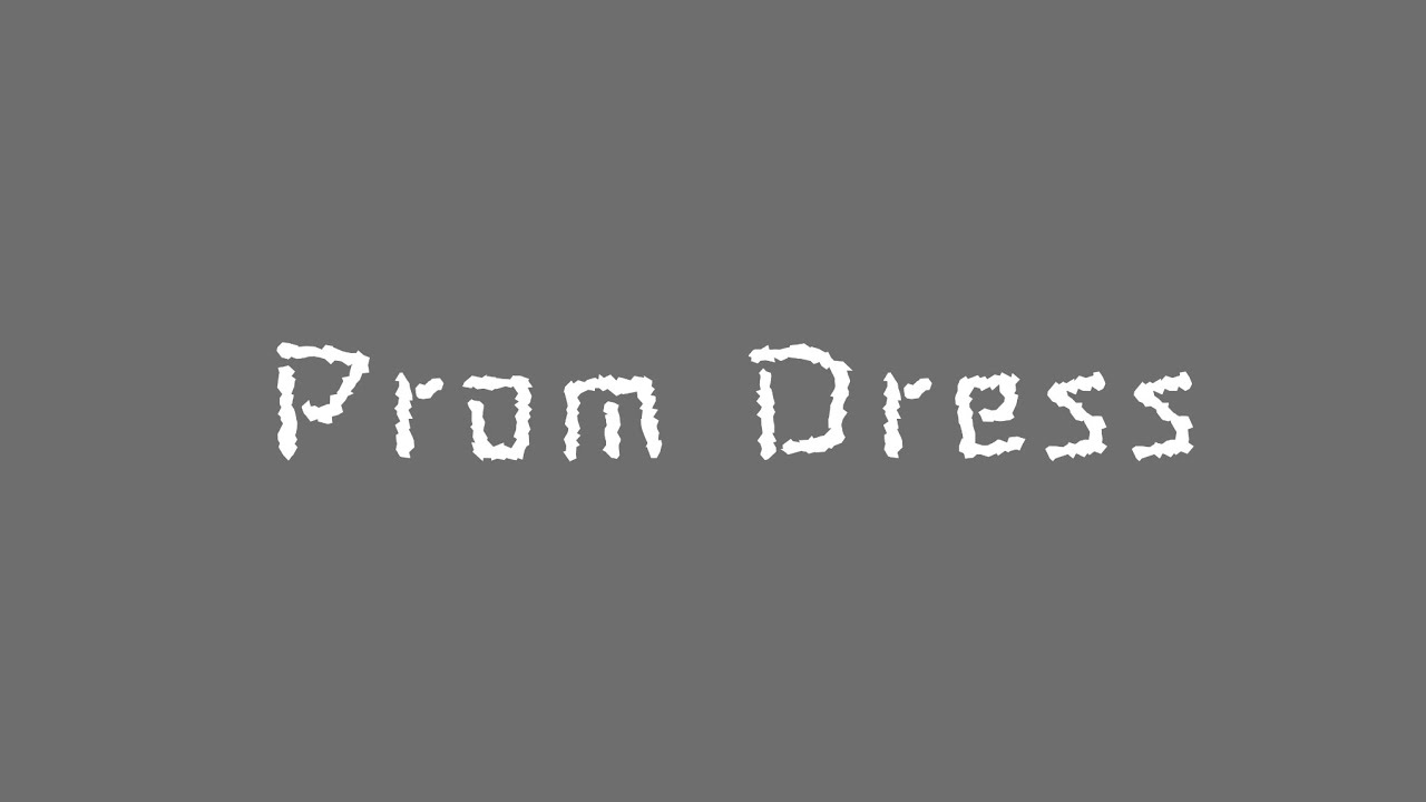 Prom Dress ᴗ meme - YouTube