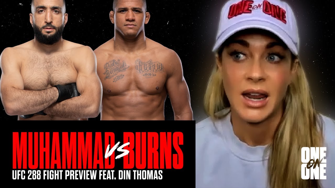 Muhammad vs Burns - UFC 288 Fight Preview | Laura Sanko & Din Thomas ...
