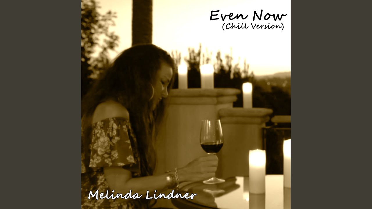 EVEN NOW (CHILL Version) - YouTube