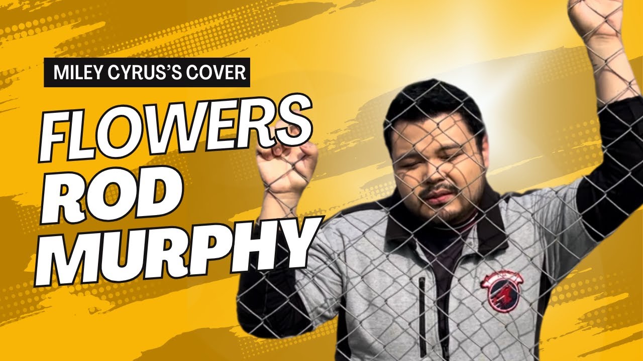 Rod Murphy - Flowers (Miley Cyrus' cover) - YouTube