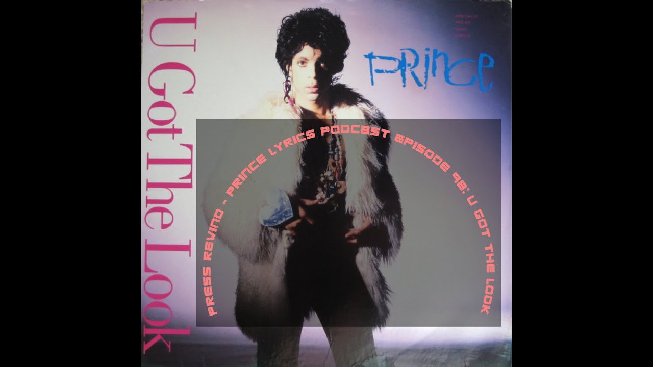 U Got the Look: Press Rewind - Prince Lyrics Podcast - YouTube