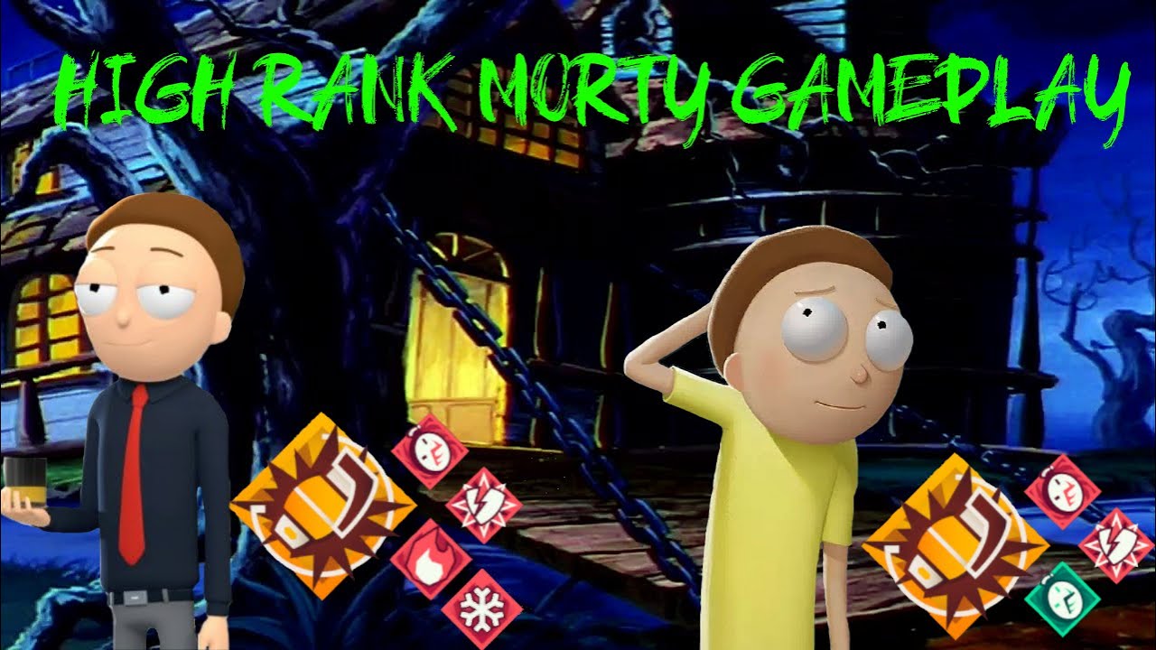 Morty high rank gameplay - YouTube