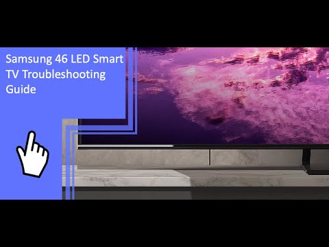 Samsung 46 LED Smart TV Troubleshooting Guide - YouTube