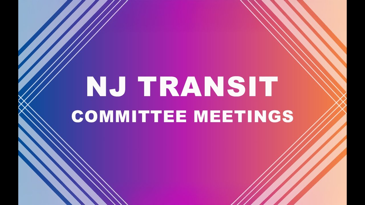NJ TRANSIT Committee Meetings 10/31/2025 - YouTube