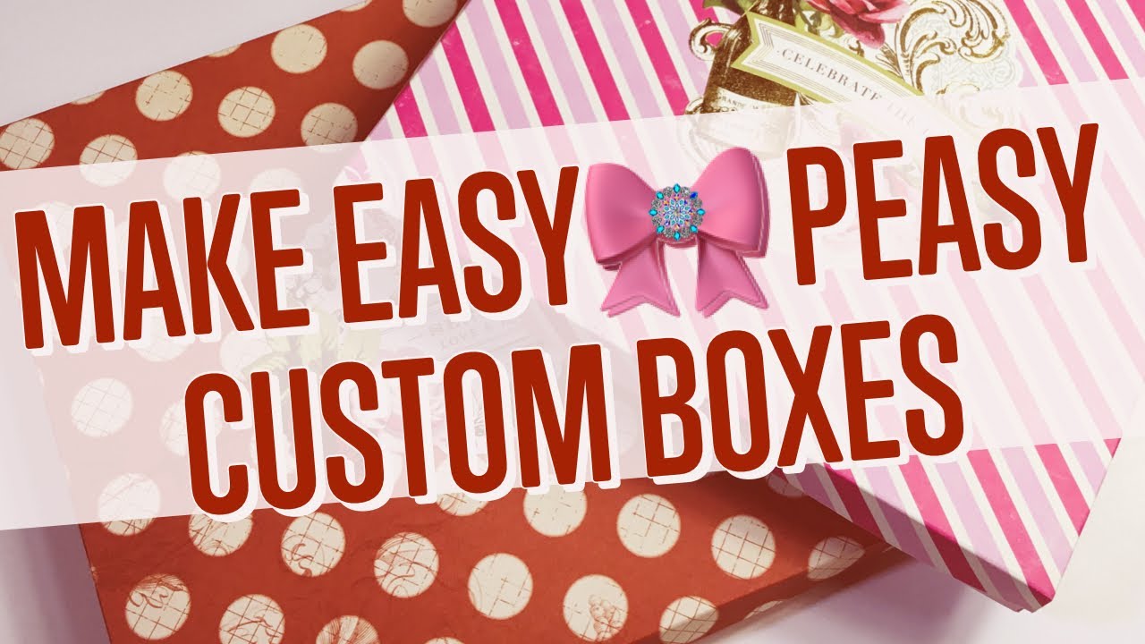 ⭐️⭐️FABULOUS CUSTOM BOX MAKING⭐️⭐️. EASY PEASY CUTE ONE OF A KIND - YouTube