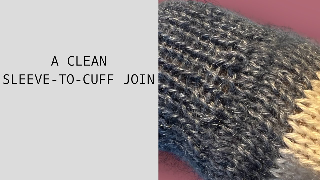 Knit like a PRO: Mastering the Sleeve-to-Cuff Transition - YouTube