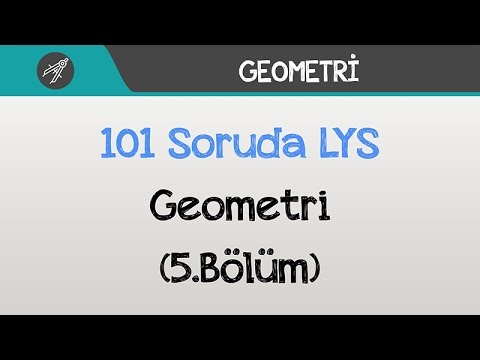 101 Soruda LYS Geometri - 2016 (5.Bölüm)