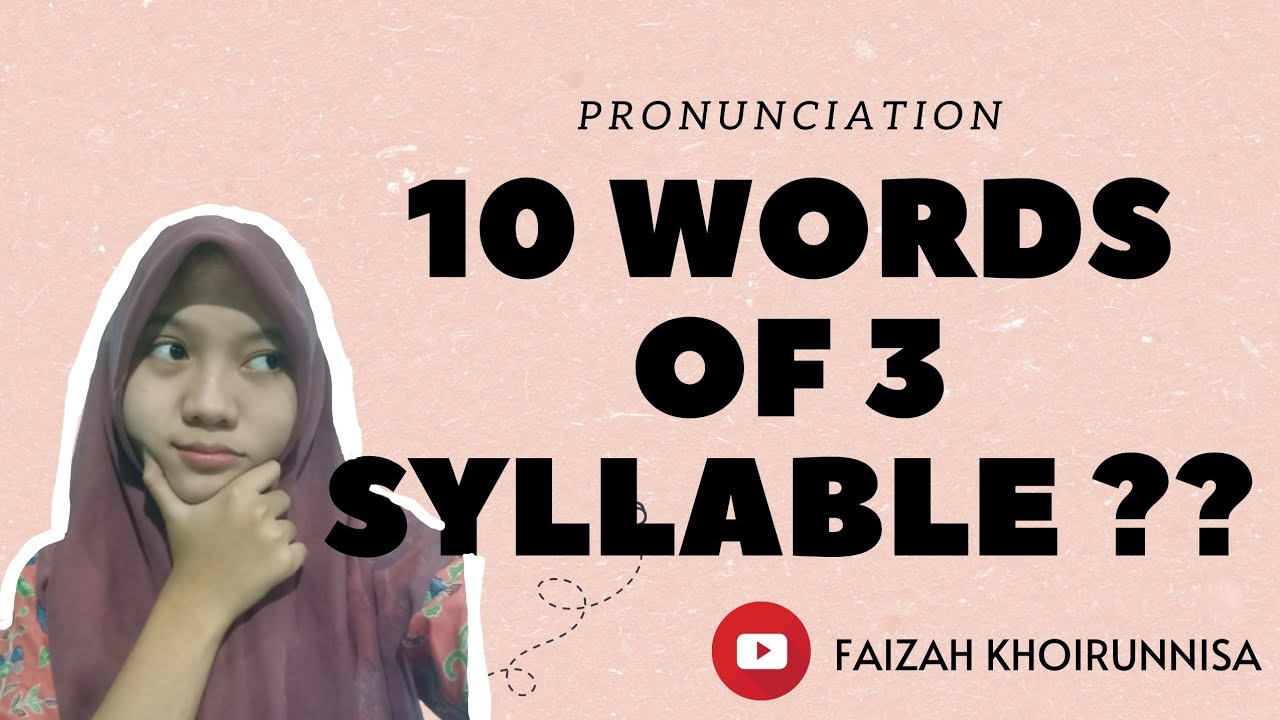 ”Pronunciation of 10 Three Syllables Words I|Pengucapan 10 Kata dengan ...