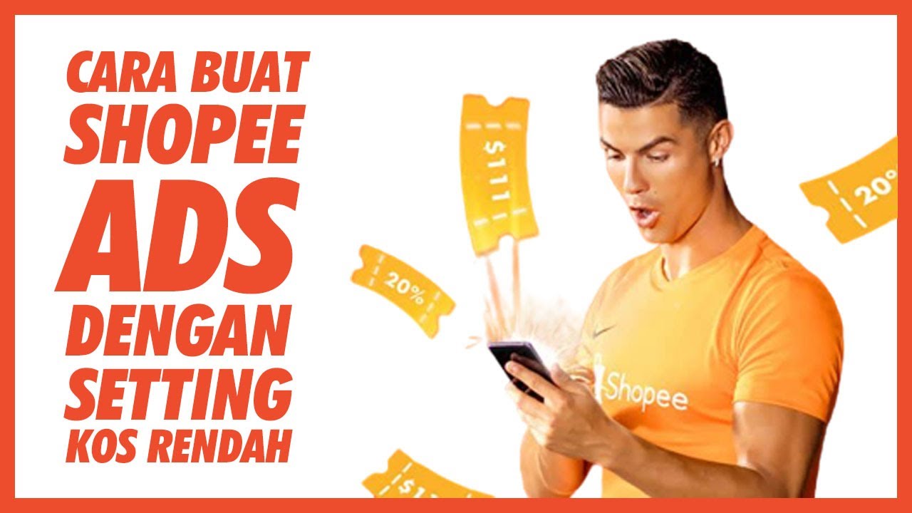 Cara Buat Shopee Ads Dengan Setting Kos Rendah High Impact - YouTube