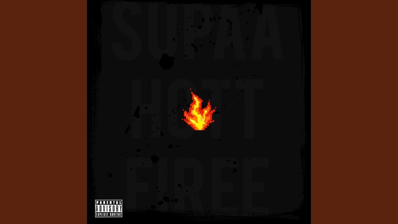Supaa Hott Firee - YouTube